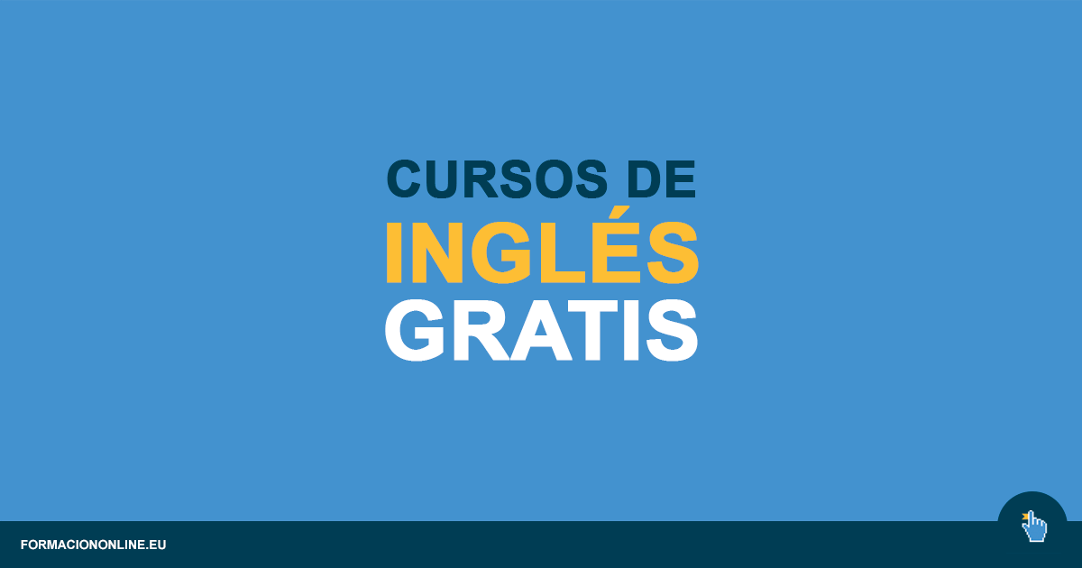 Cursos de Inglés Gratis (+100) Básico A1 y Avanzado C2